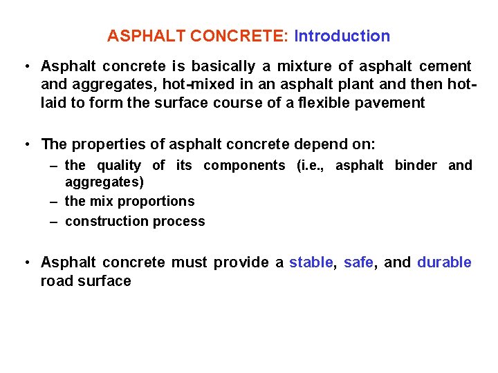 LECTURE NO 18 Handout ASPHALT CONCRETE MIXTURES Objectives