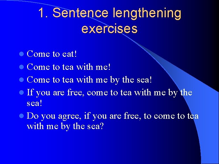 Sentence lengthening exercises 1 Sentence lengthening exercises l