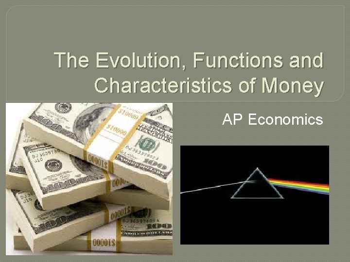 The Evolution Functions and Characteristics of Money AP