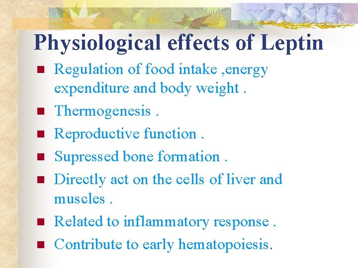 BIOCHEMISTRY OF LEPTIN Shalini Jain and Hariom Yadav