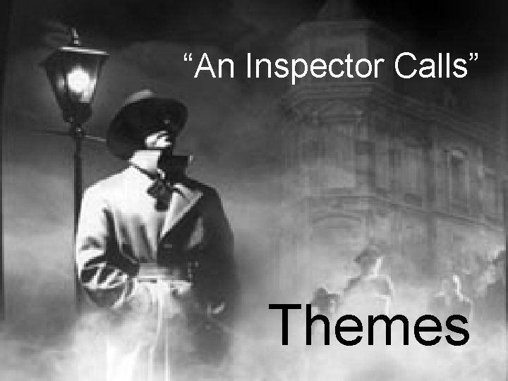 An Inspector Calls by J B Priestley Revision