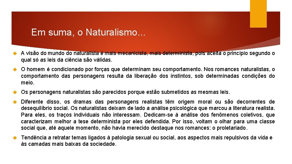 NATURALISMO Novas perspectivas para origem humana Ao lado