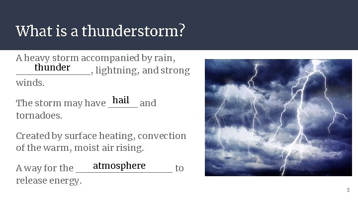 Thunder Lightning and Tornadoes 1 What is a