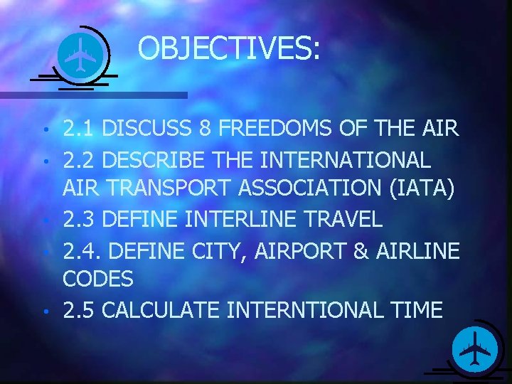 AIR TRAVEL GEOGRAPHY INTERNATIONAL TRAVEL AND TOURISM OBJECTIVES
