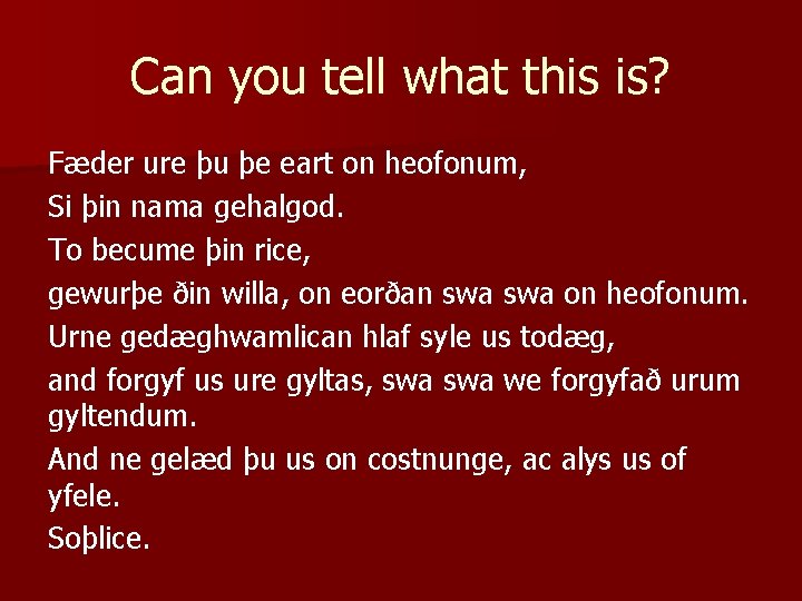 History of the English Language Why is our