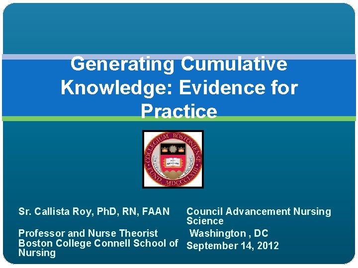 Generating Cumulative Knowledge Evidence for Practice Sr Callista