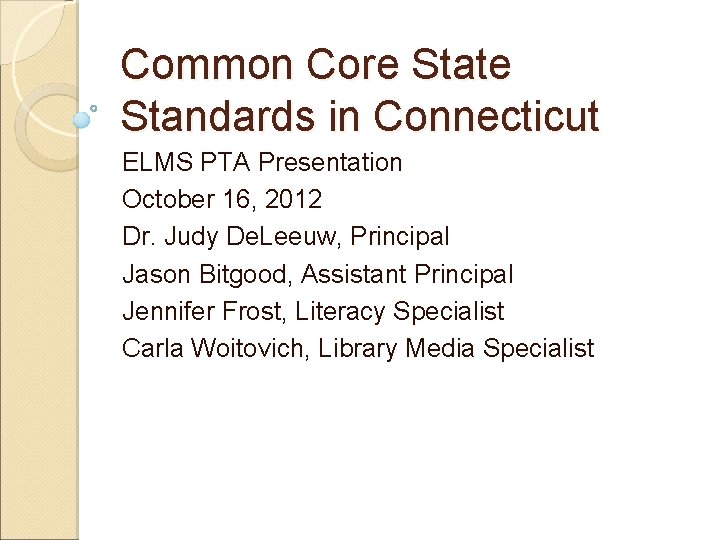 Common Core State Standards in Connecticut ELMS PTA