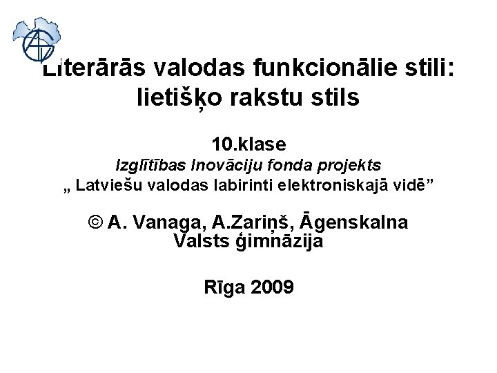 Literrs valodas funkcionlie stili lietio rakstu stils 10