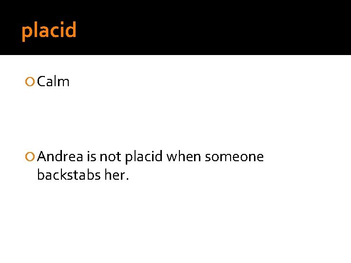 Vocabulary Words Rip Van Winkle conscientious amiable placid