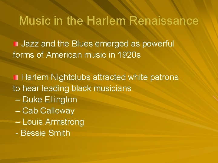 The Harlem Renaissance Harlem was not so much