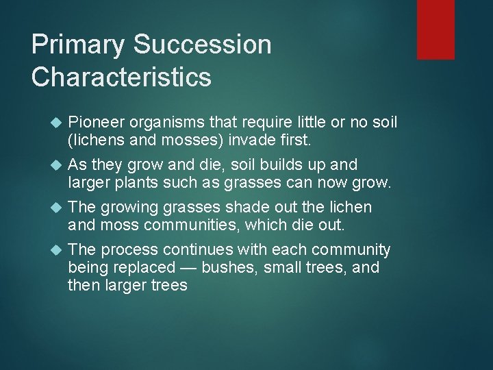 Ecological Succession B 12 F Describe how environmental