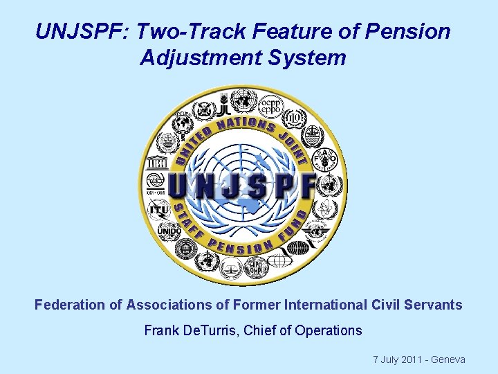 UNJSPF TwoTrack Feature of Pension Adjustment System Federation
