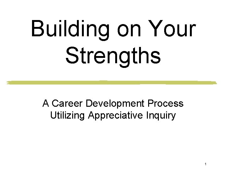 Building on Your Strengths A Career Development Process