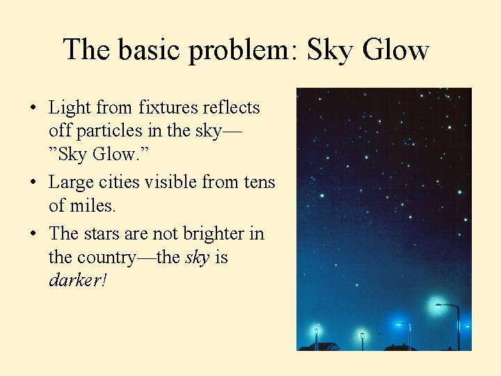 Light Pollution Dan Caton President North Carolina Section