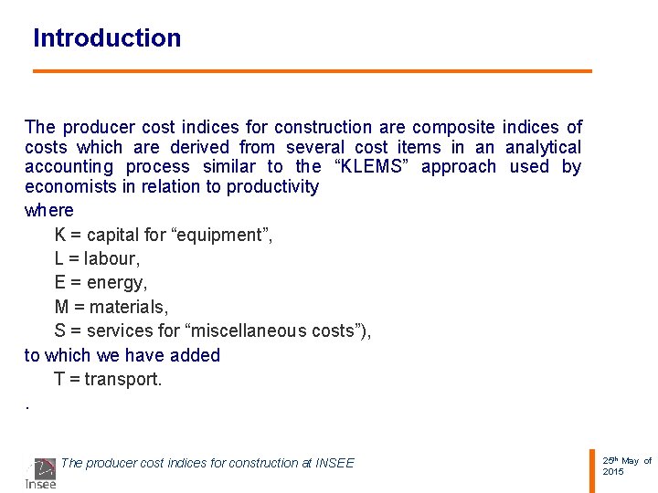 The producer cost indices for construction at INSEE
