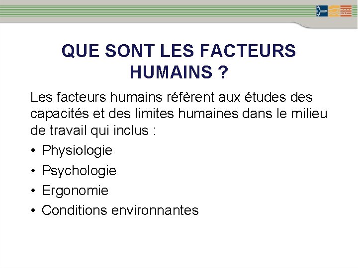 Les facteurs humains et organisationnels Prsentation au Conseil