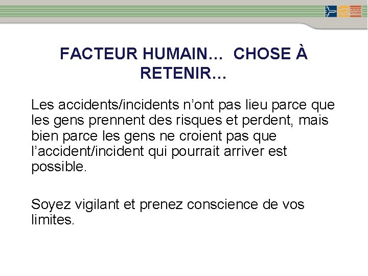 Les facteurs humains et organisationnels Prsentation au Conseil