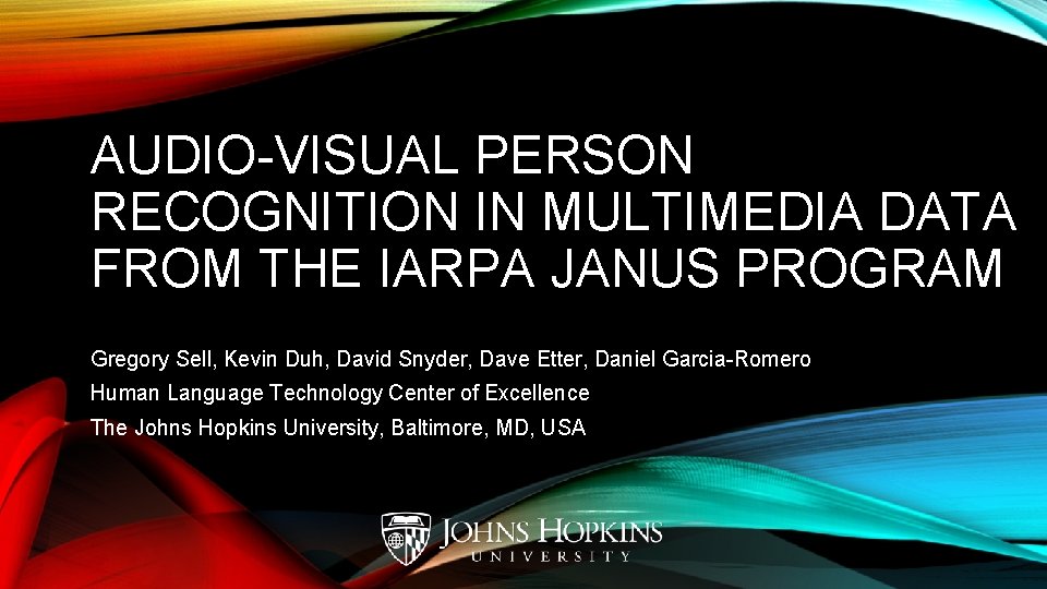 AUDIOVISUAL PERSON RECOGNITION IN MULTIMEDIA DATA FROM THE