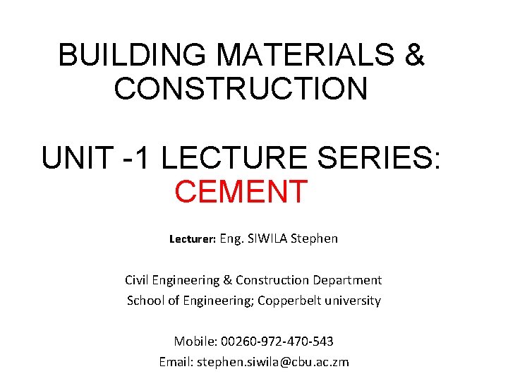 BUILDING MATERIALS CONSTRUCTION UNIT 1 LECTURE SERIES CEMENT