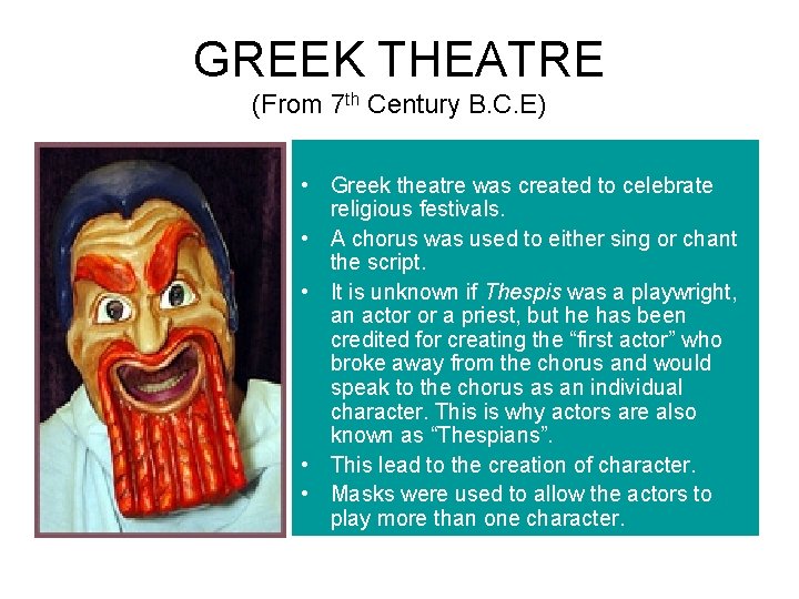 The HISTORY of THEATRE An Exploration into the