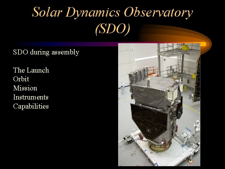 Solar Dynamics Observatory and Seeing the Sun Solar