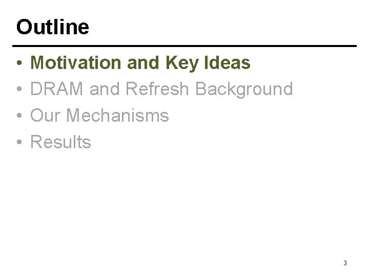 Improving DRAM Performance by Parallelizing Refreshes with Accesses