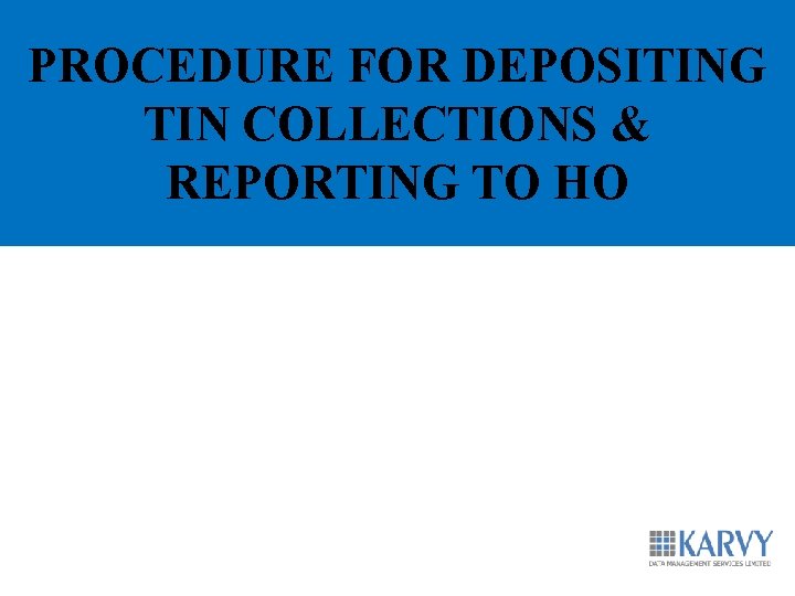 TAX INFORMATION NETWORK TIN PROCEDURE FOR DEPOSITING TIN