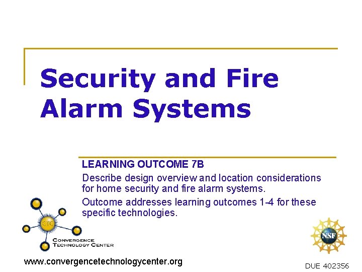 Security and Fire Alarm Systems LEARNING OUTCOME 7
