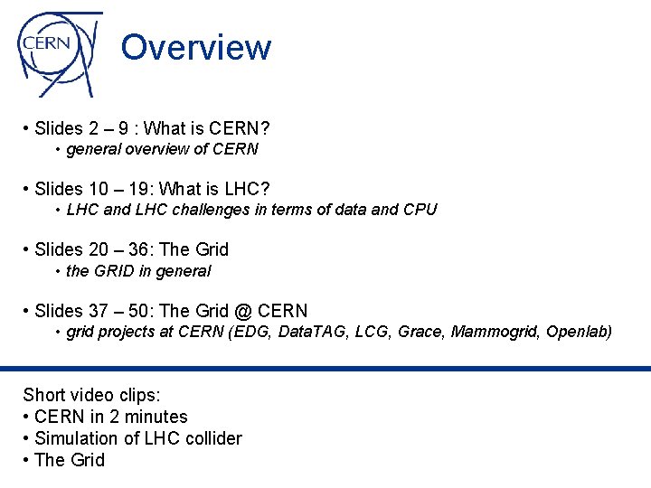 Overview Slides 2 9 What is CERN general
