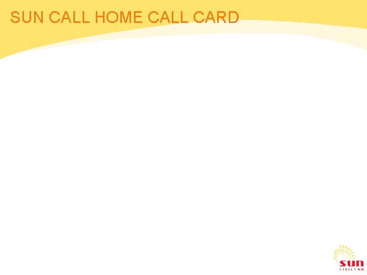 Sun Call Home Call Card International Services September