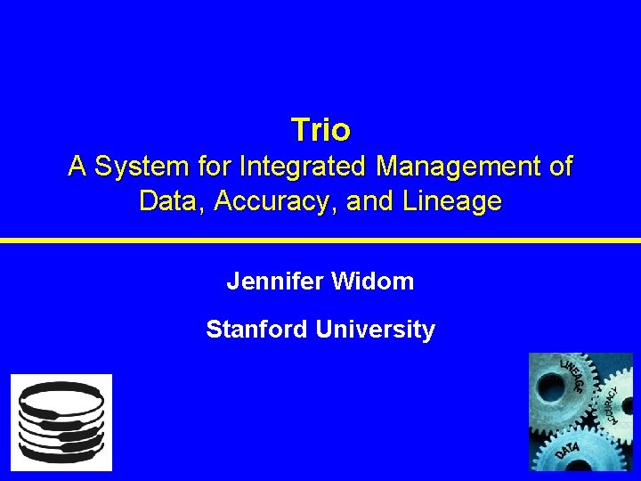 Trio A System for Integrated Management of Data