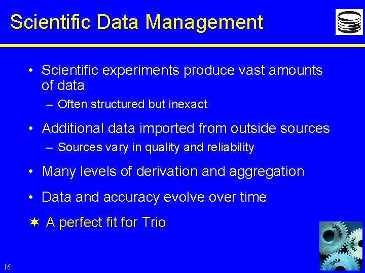 Trio A System for Integrated Management of Data