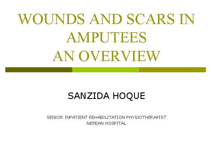 WOUNDS AND SCARS IN AMPUTEES AN OVERVIEW SANZIDA
