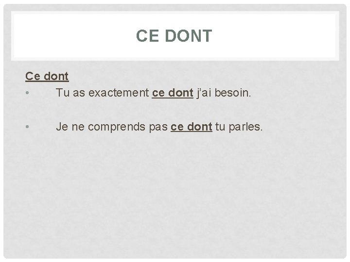 LES PRONOMS RELATIFS QUI QUE DONT CE QUI