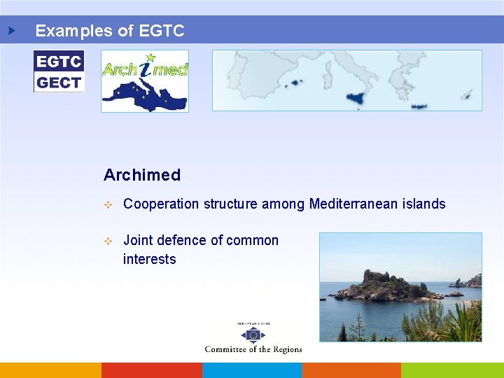 European Union The EGTC in the EU Current