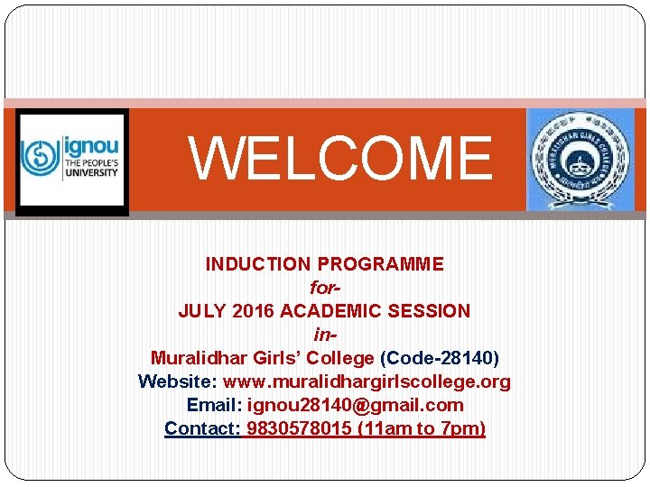 WELCOME INDUCTION PROGRAMME for JULY 2016 ACADEMIC SESSION