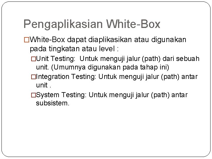DasarDasar Pengujian Perangkat Lunak Metode Pengujian Perangkat Lunak