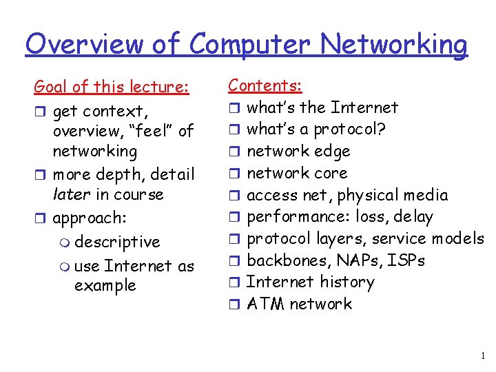 Overview of Computer Networking Goal of this lecture