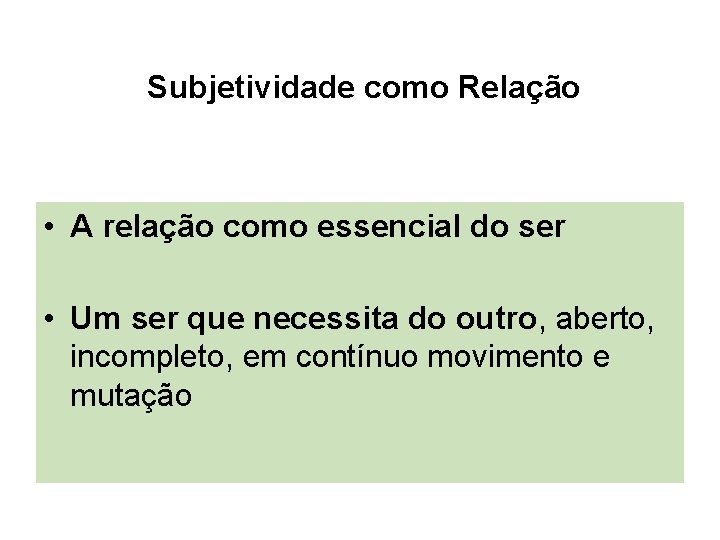 Subjetividade e Psicologia Social Dicotomia uma subjetividade vista
