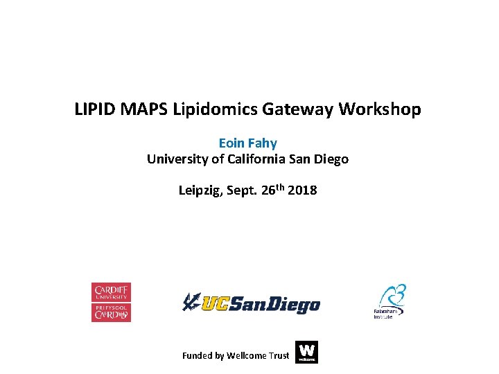 LIPID MAPS Lipidomics Gateway Workshop Eoin Fahy University