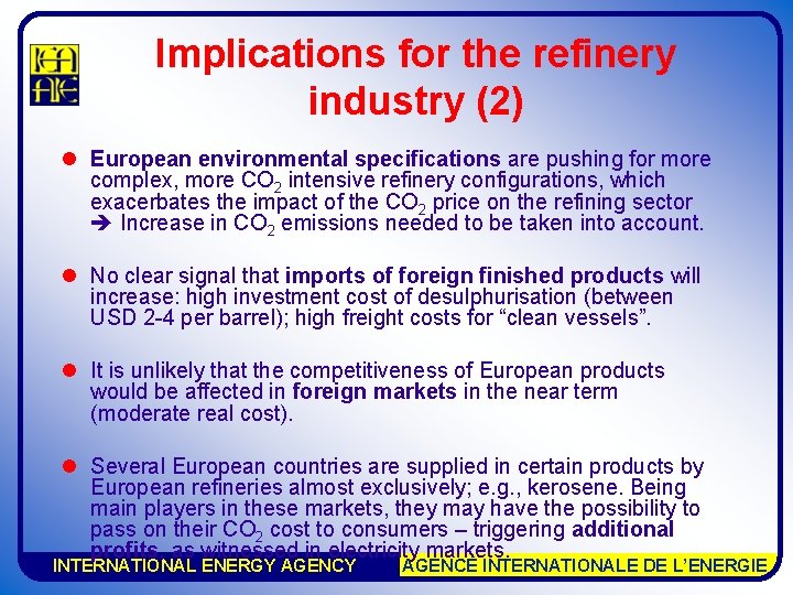 THE EUROPEAN REFINERY UNDER THE EU EMISSIONS TRADING