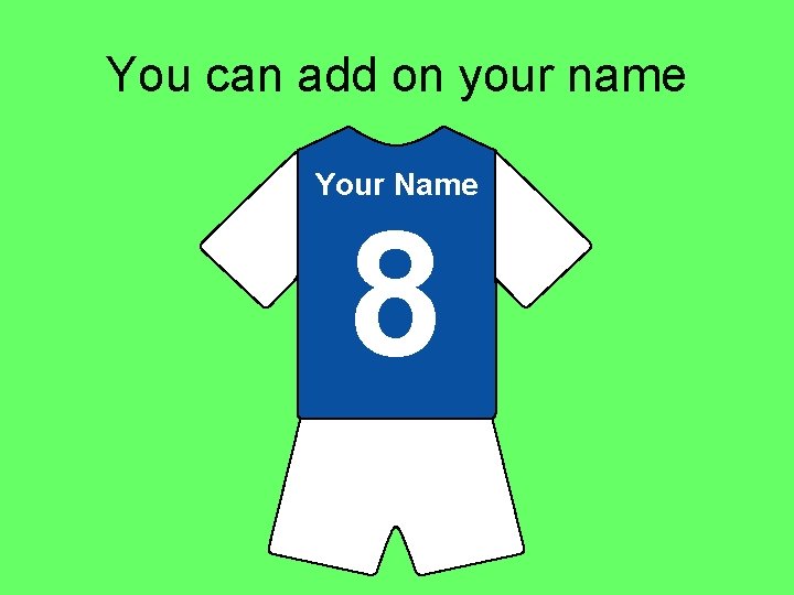 Football Shirt Template Your Name You can add