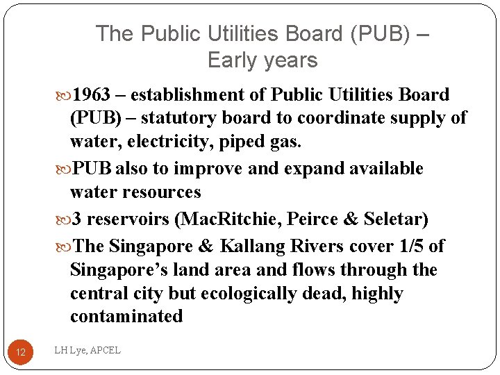 WATER GOVERNANCE MANAGEMENT IN SINGAPORE Innovation Implementation and