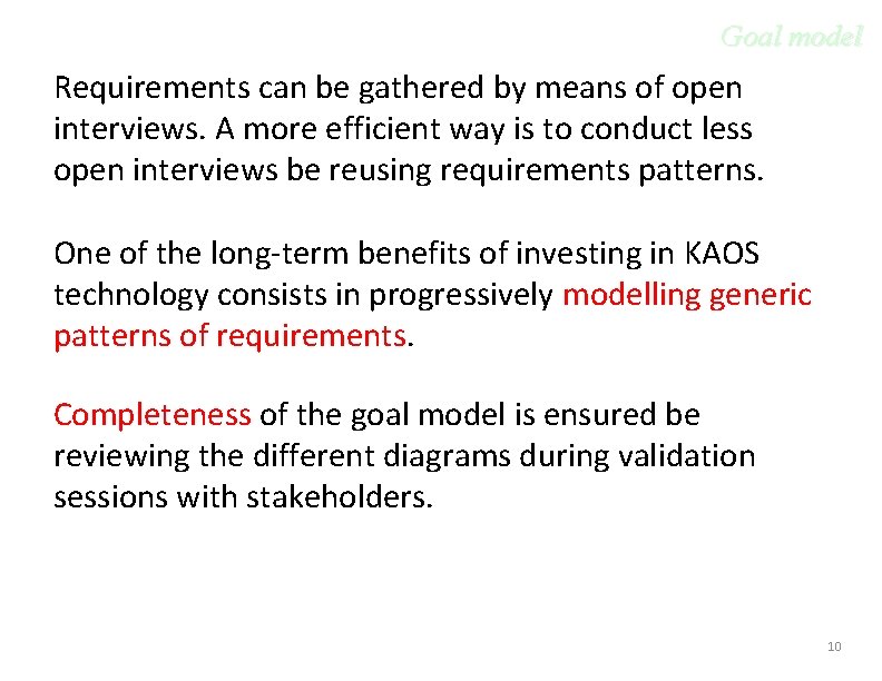 Goal Modeling KAOS Adapted from J Mylopoulos the