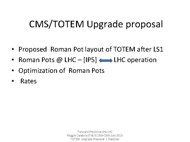 CMSTOTEM Upgrade proposal Proposed Roman Pot layout of