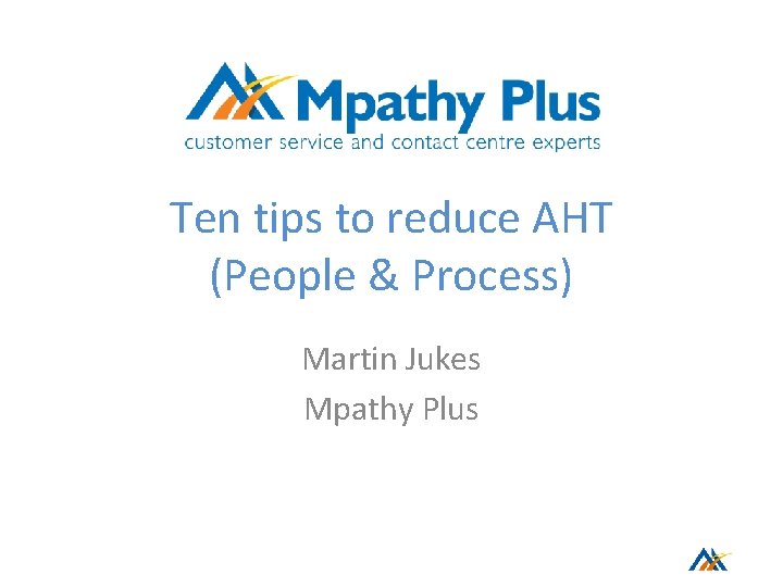 Ten tips to reduce AHT People Process Martin