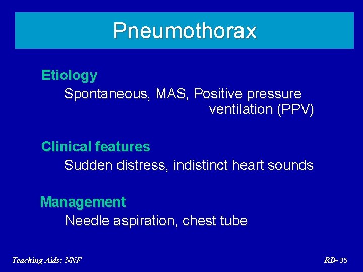 Respiratory distress Cause of significant morbidity and mortality