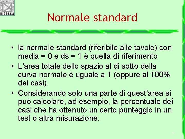 La distribuzione gaussiana Caratteristiche della v c normale