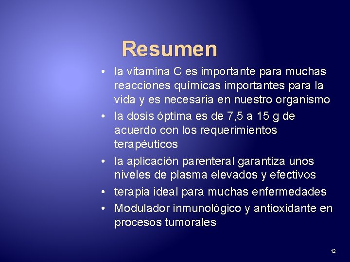 La vitamina C intravenosa en altas dosis Aplicacin