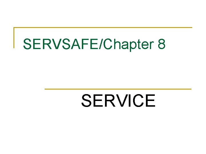 SERVSAFEChapter 8 SERVICE Guidelines for HOLDING Food n